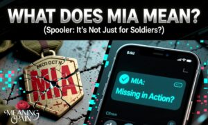 MIA Meaning in Text: Definition, Slang, Examples & How to Use It in 2025