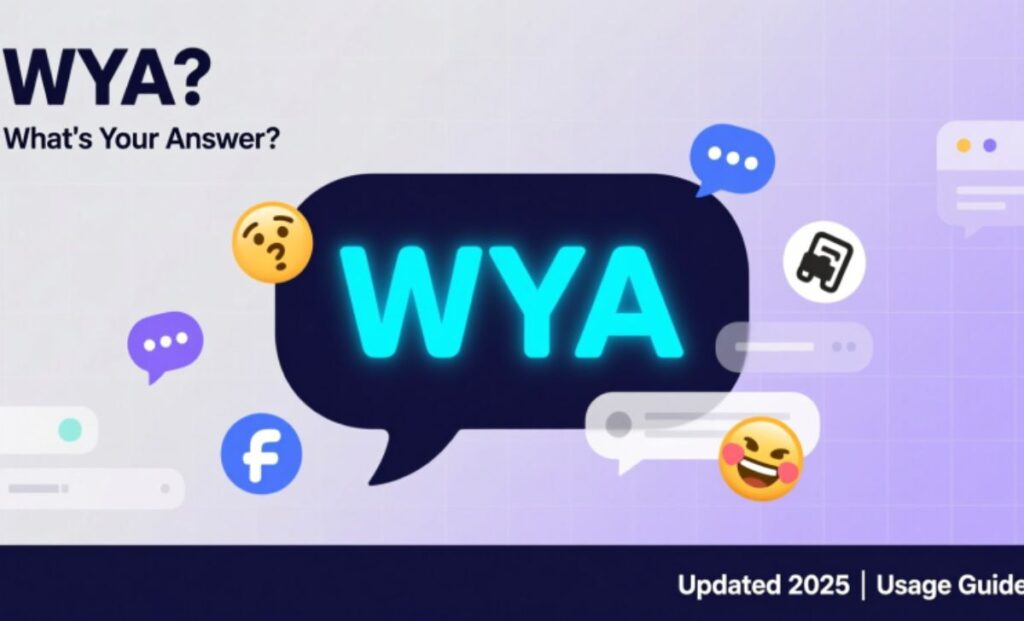 WYA Meaning in Text: Slang, Context, and 2025 Guide to Using It Correctly